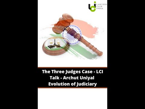 The Three Judges Case Explained!! - LCI Talk - Archut Uniyal ...