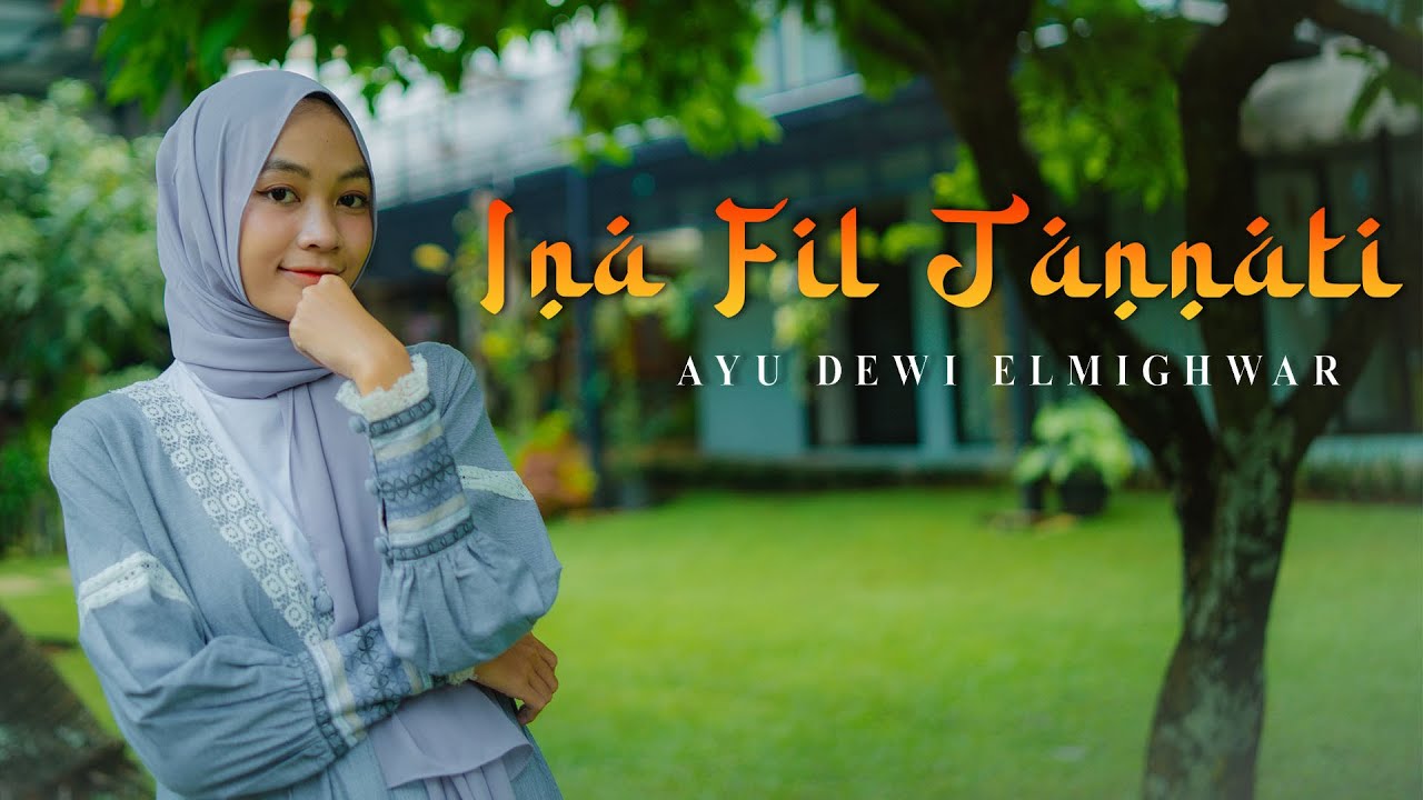 INA FIL JANNATI - AYU DEWIELMIGHWAR (COVER MUSIC VIDEO) - YouTube