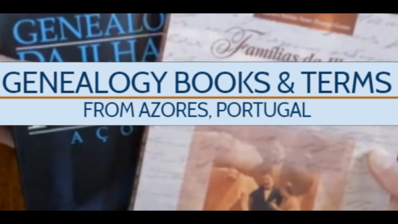 GENEALOGY BOOKS FROM THE AZORES: Reading & what you'll find in them ...