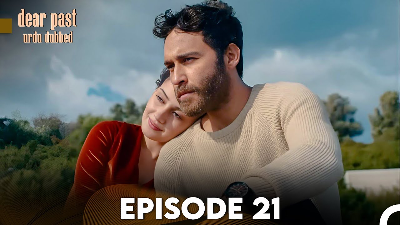 Dear Past Episode 21 (Urdu Dubbed) FULL HD - YouTube