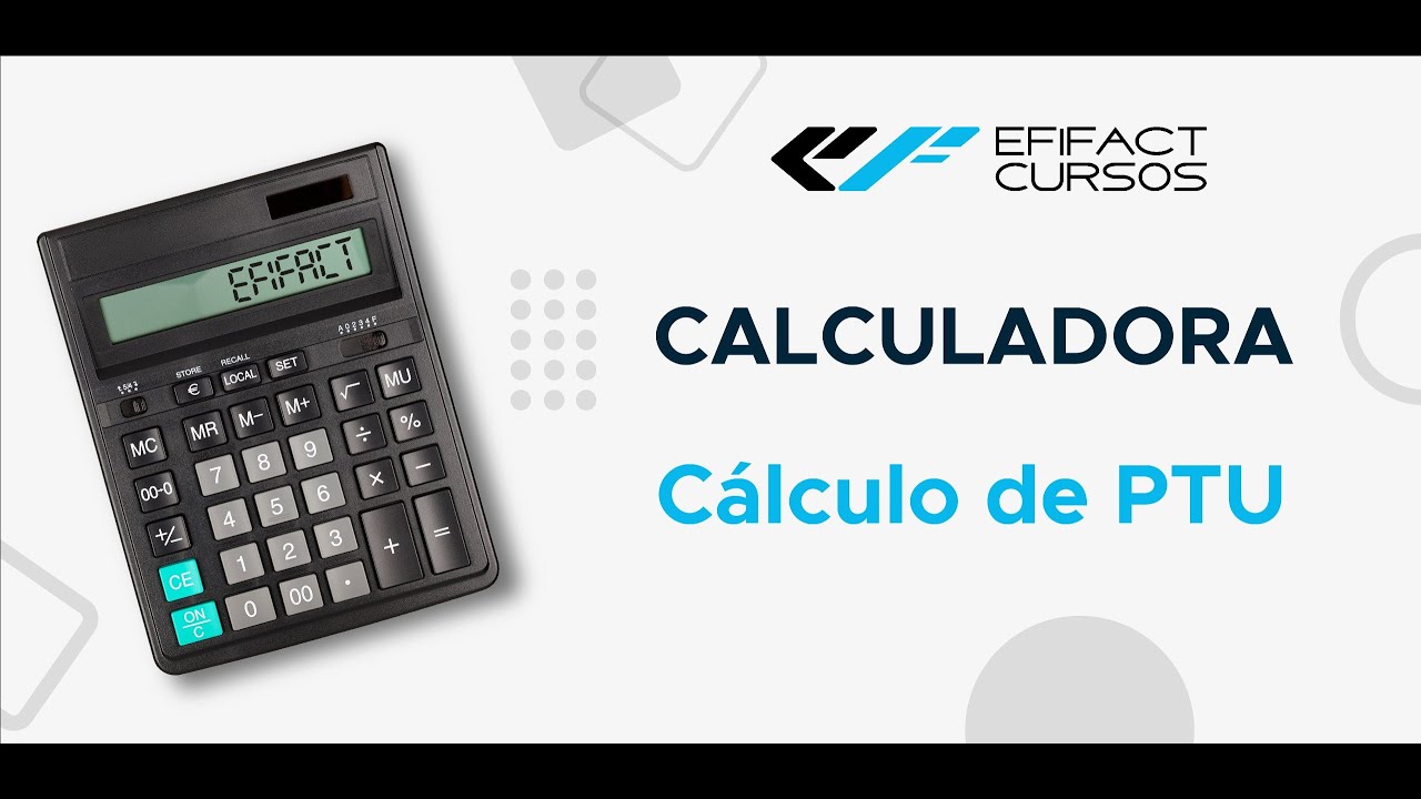 TUTORIAL Calculadora PTU | EFIFACT CURSOS - YouTube