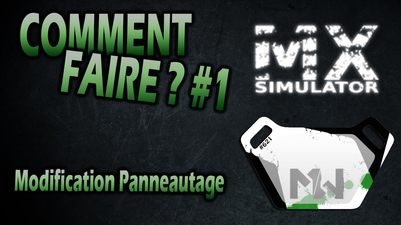 Comment Faire ? | Modification panneautage MX Simulator [#1 - tutoriel ...