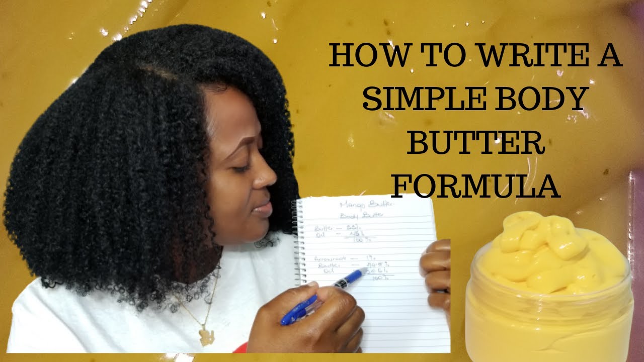 LIFE OF AN ENTREPRENEUR/HOW TO WRITE A SIMPLE BODY BUTTER FORMULA - YouTube