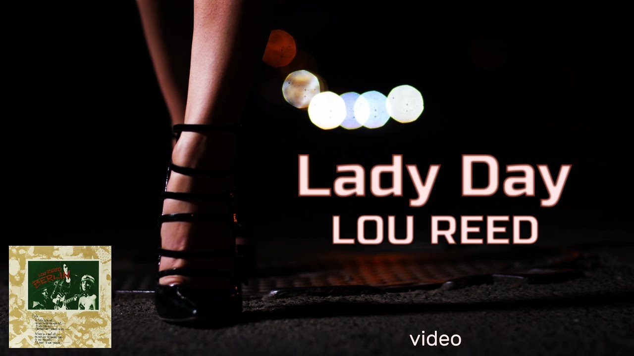 Lou Reed - Lady Day [video] - YouTube