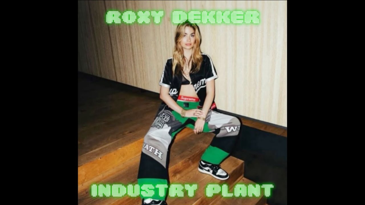 Roxy dekker - Industry plant - YouTube