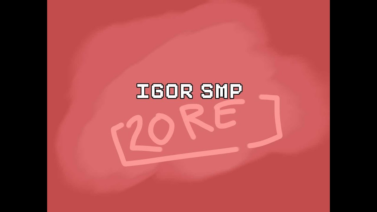 IGOR SMP [LORE] - YouTube
