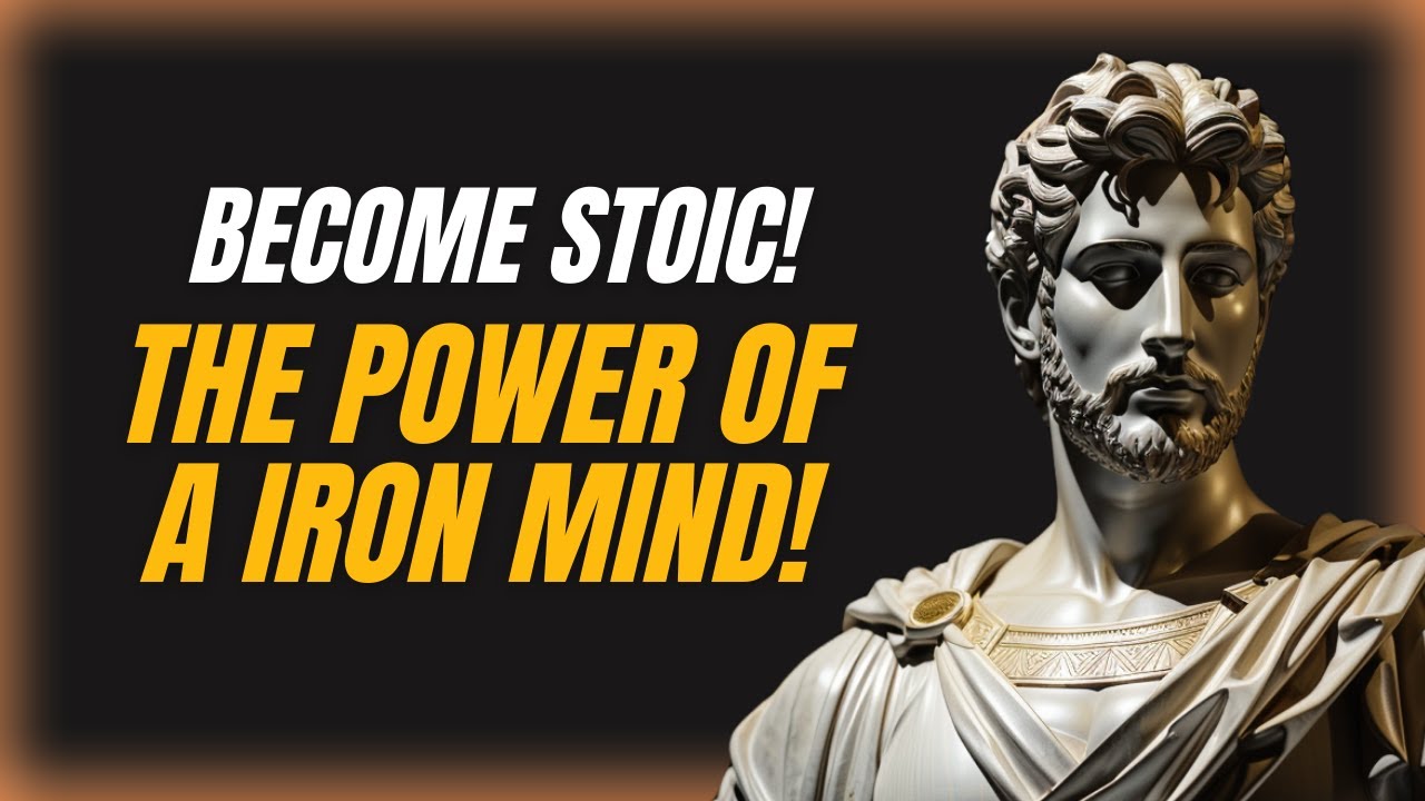 How To Become STOIC And Have A POWERFUL IRON MIND! - YouTube