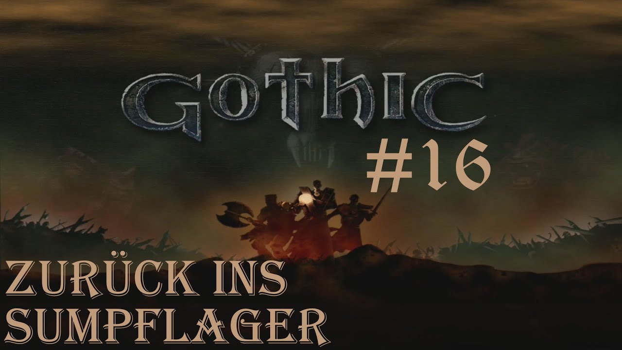 Zurück ins Sumpflager- Gothic #16 - YouTube