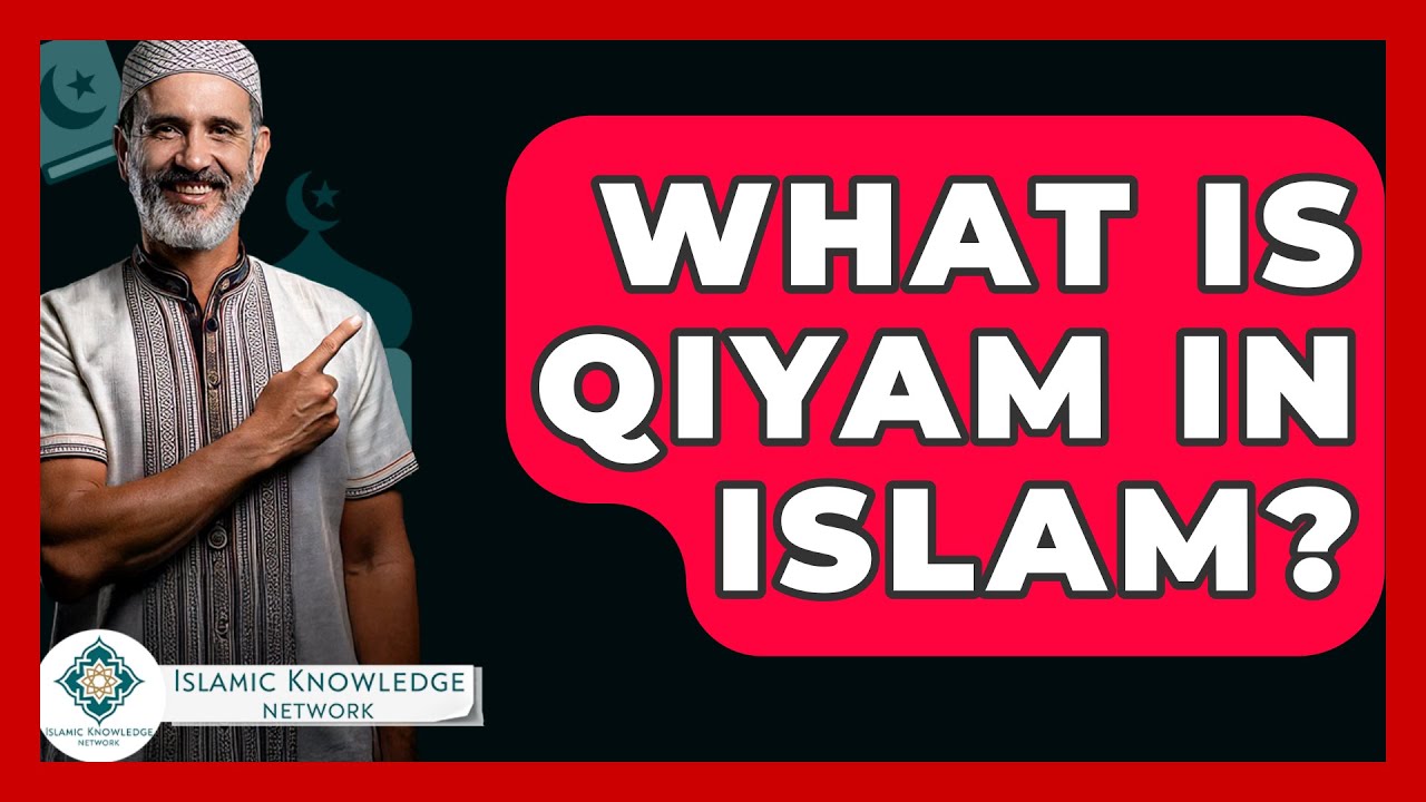 What Is Qiyam In Islam? - Islamic Knowledge Network - YouTube