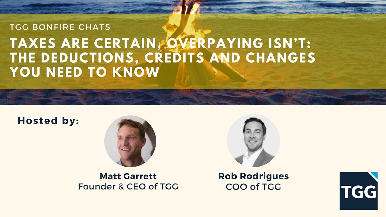 TGG Bonfire Chat: Taxes are Certain, Overpaying Isn’t: The Deductions ...