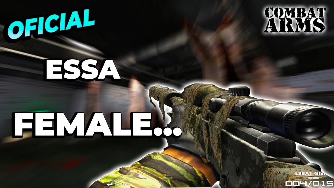 COMBAT ARMS PARTIDA OFICIAL || ESSA FEMALE... - YouTube