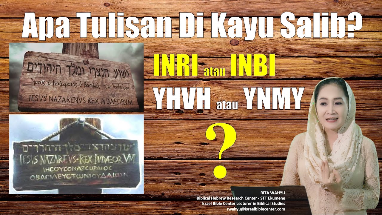 Apa Tulisan di Kayu Salib? INRI atau INBI? YHVH atau YNMY? Sejarah ...