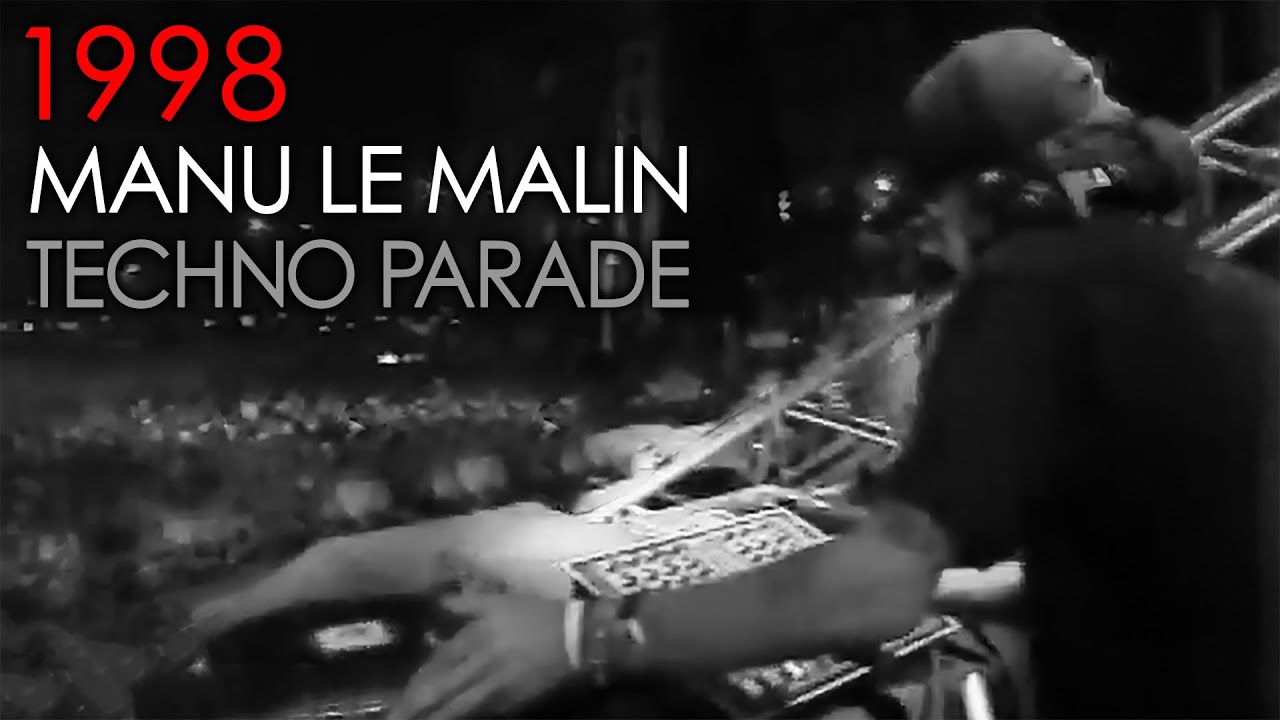 Throwback 1998 : Manu Le Malin - Techno Parade - YouTube