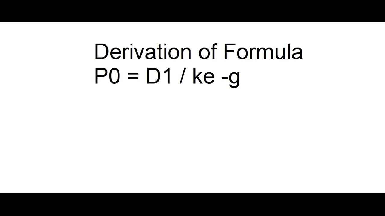 Derivation of Formula of P0 = D1 / ke - g. - YouTube