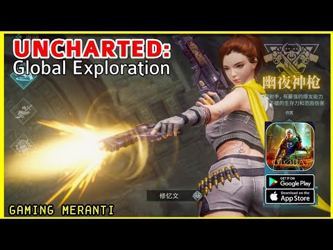 Uncharted: Global Exploration - Official Launch Gameplay (Android ...