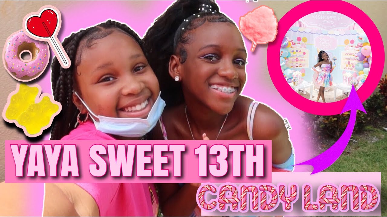 YAYA's Candyland Sweet 13TH Birthday Party - YouTube