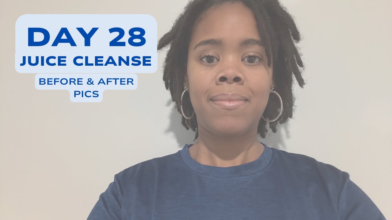 Day 28 Juice Cleanse: Before and After Pics and Excitement building! 💪🏽 ...