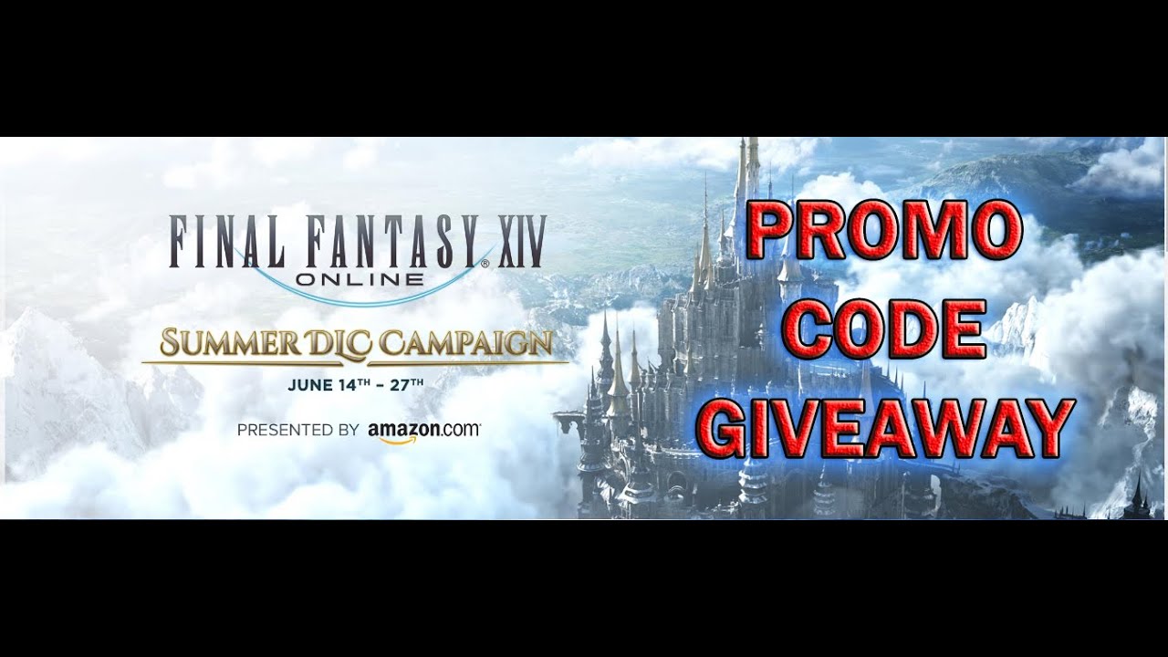 [IT IS OVER]GIVEAWAY : Final Fantasy XIV DLC PROMO CODE ! - YouTube
