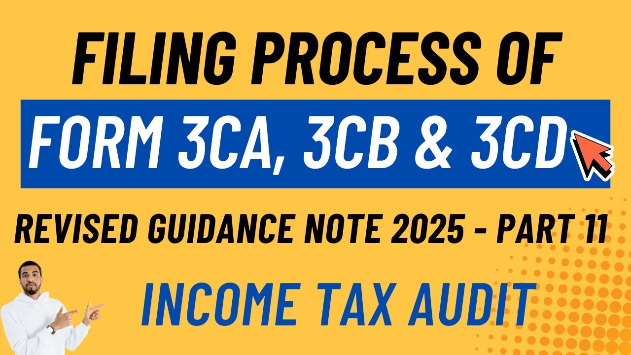 Form 3CA, 3CB & 3CD Explained | Tax Audit Report Filing under Section ...