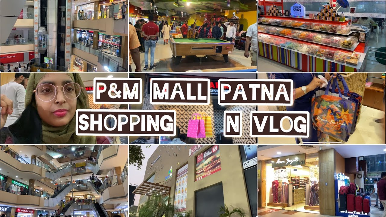 P & M Mall patna|Shopping & vlog P & M Mall Meena Bazaar| patna vlogger ...