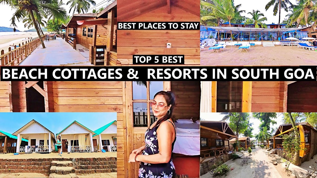 South Goa Best 5 Beach Resorts & Cottages | Agonda & Palolem Beach ...
