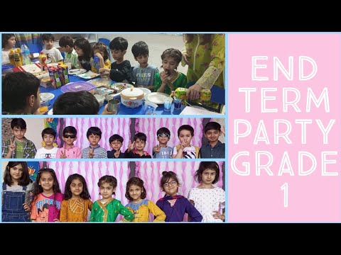 End Term Party Grade1/ Party/ Annual Party/ Grade1/ Class Party/ Fun ...