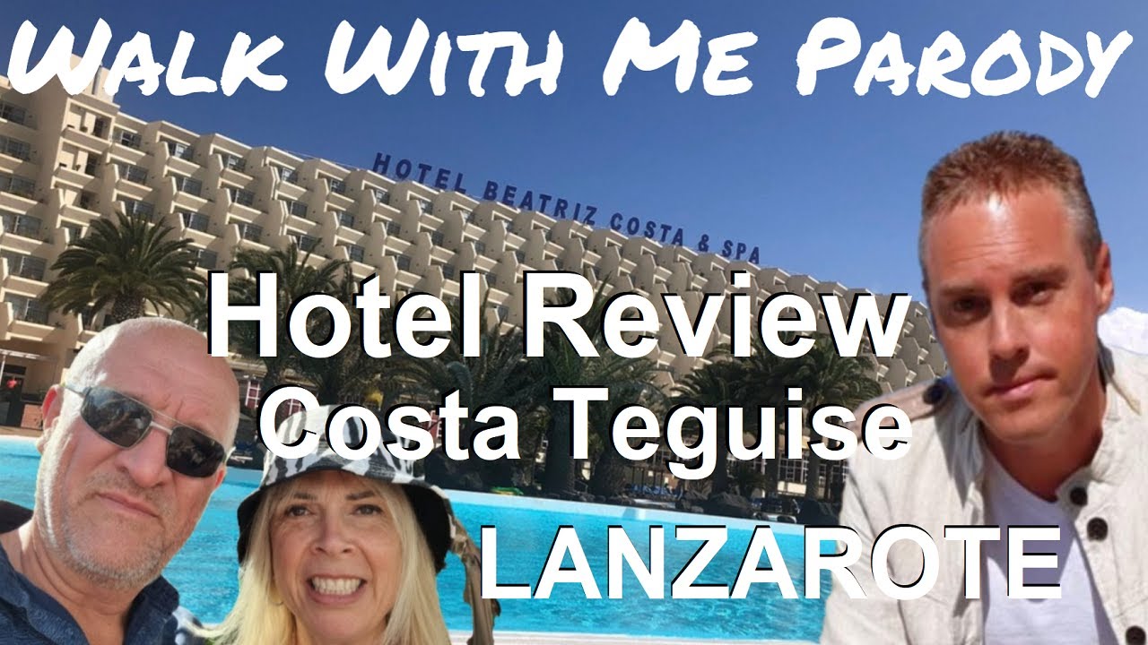 Walk With Me Tim Parody: Lanzarote, Costa Teguise - Hotel Beatriz Costa ...