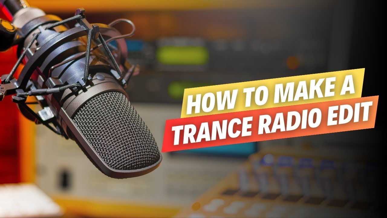 How to Make a Trance 'Radio Edit' - YouTube