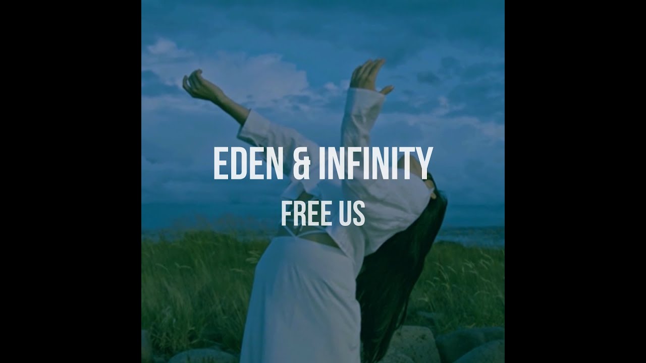 Eden & Infinity - Free Us Take transformation 🦋 - YouTube