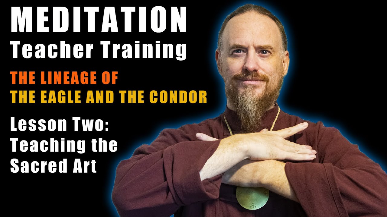 The Eagle and the Condor Meditation Training ~ Lesson TWO: Teaching our ...