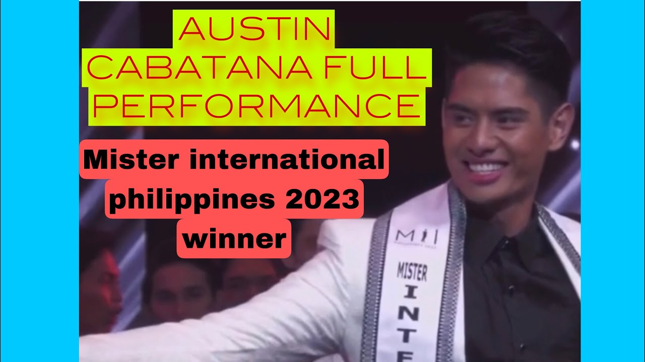AUSTIN CABATANA FULL PERFORMANCE IN MISTER INTERNATIONAL PHILIPPINES ...