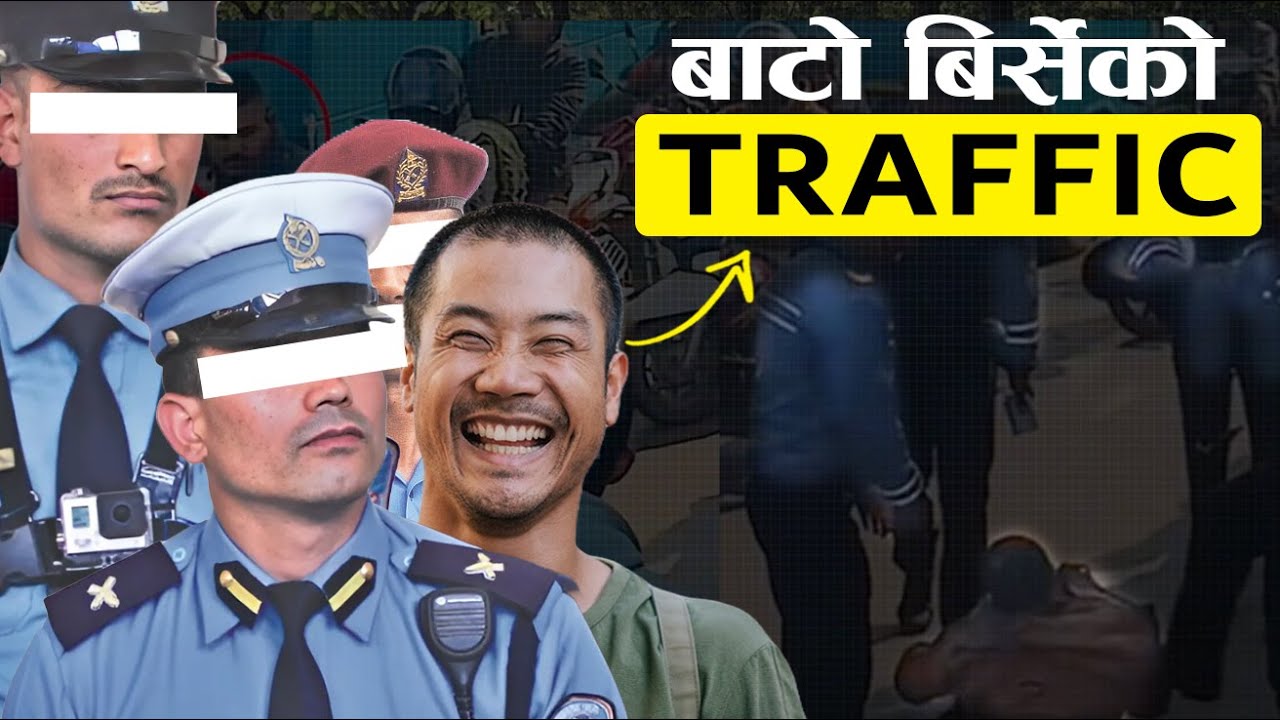 🛑 Nepal Traffic Police Exposed: घूस, Power Abuse र Public Anger ...