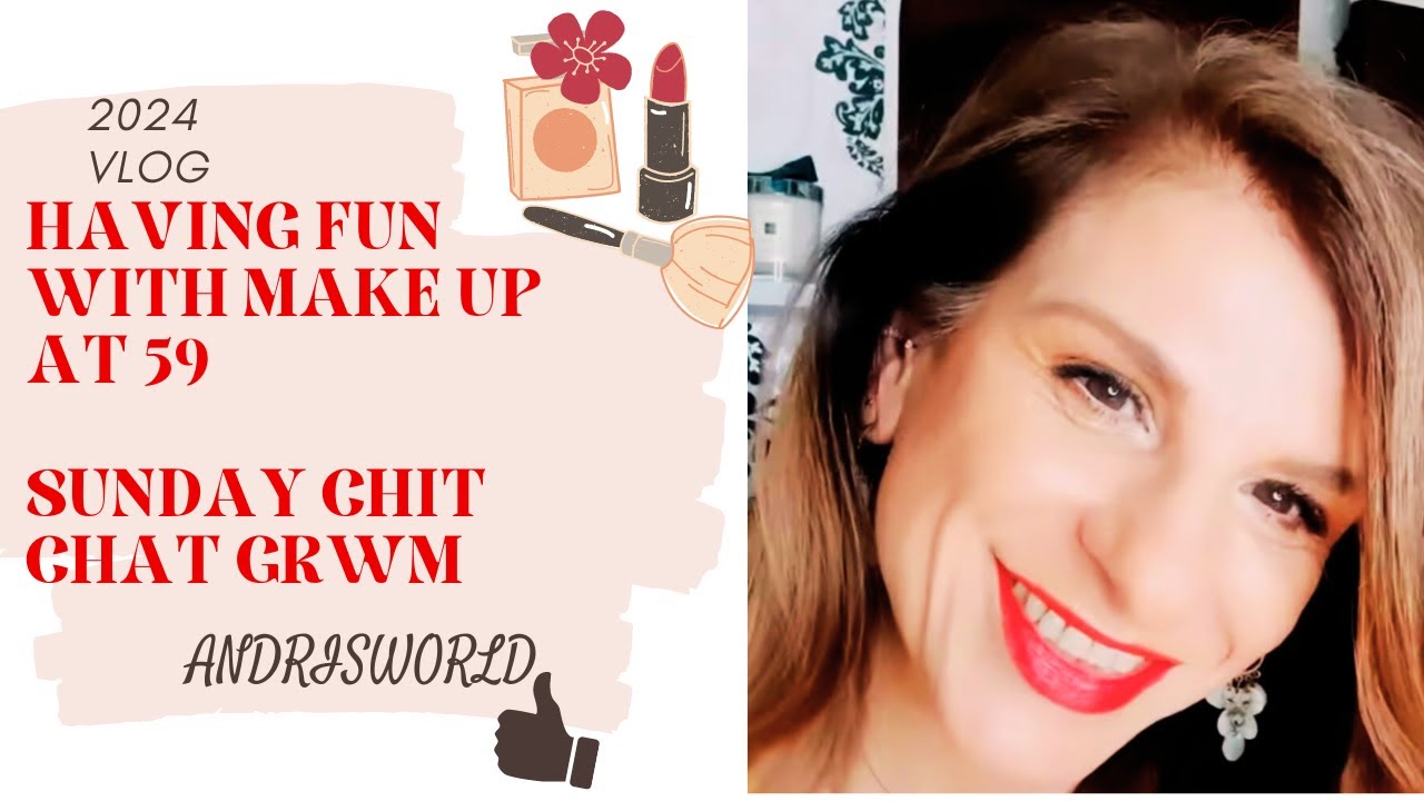 HAVING FUN WITH MAKE UP AT 59 CHIT CHAT GRWM - YouTube