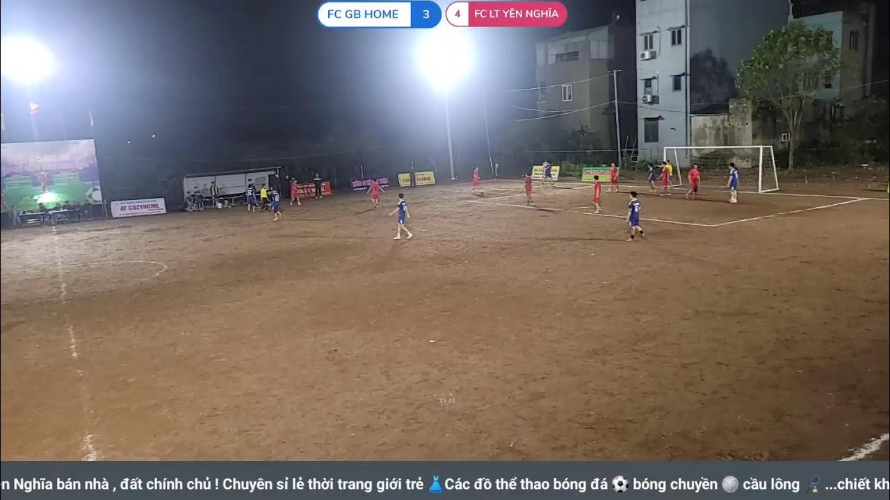 Hiệp 2 FC LT YÊN NGHĨA VS FC GB HOME - Giải bóng đá An Lạc mở rộng chào xuân 2025 - YouTube