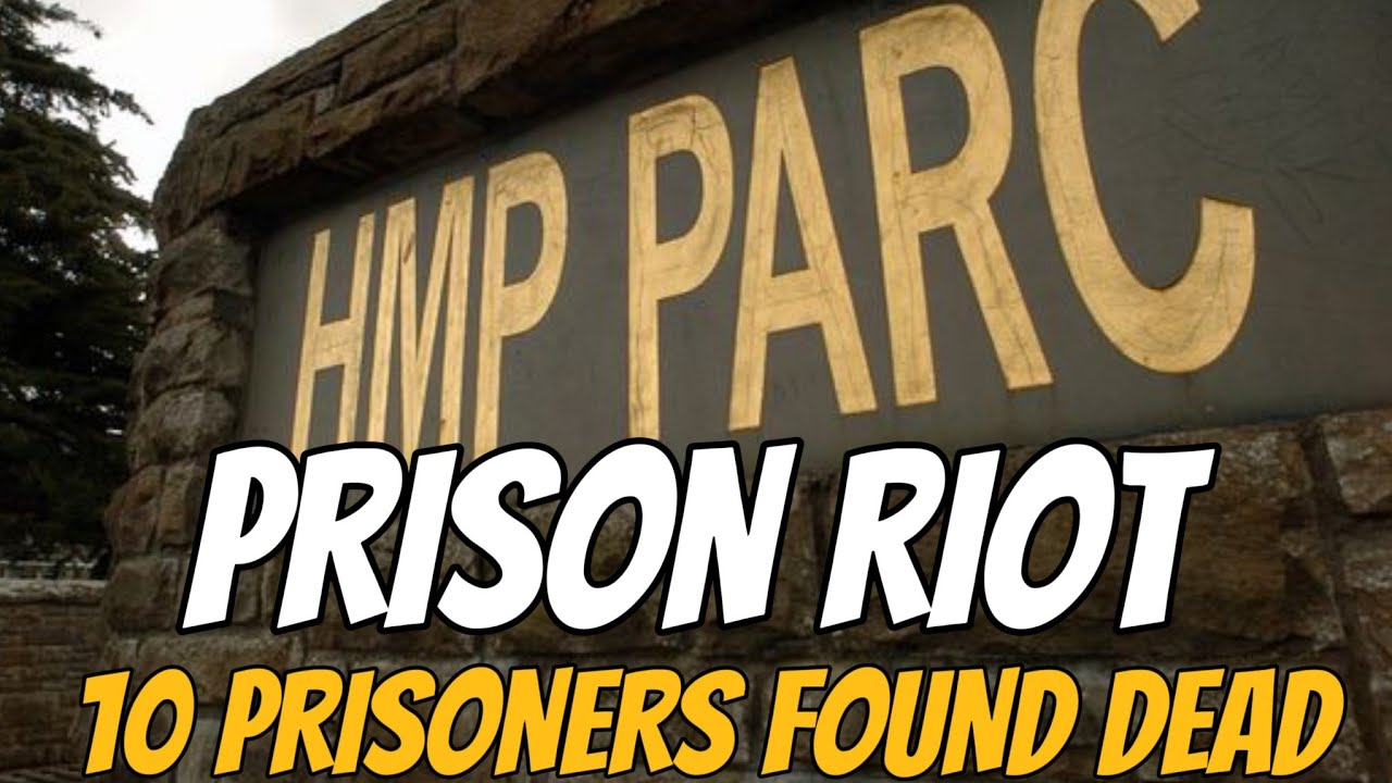 HMP Parc Prison. Prisoners Riot - YouTube