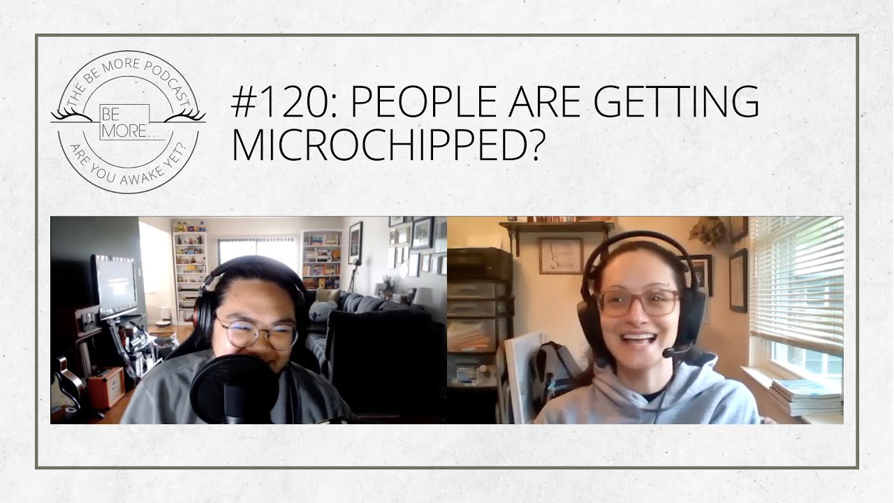 BE MORE #120: PEOPLE ARE GETTING MICROCHIPPED? - YouTube