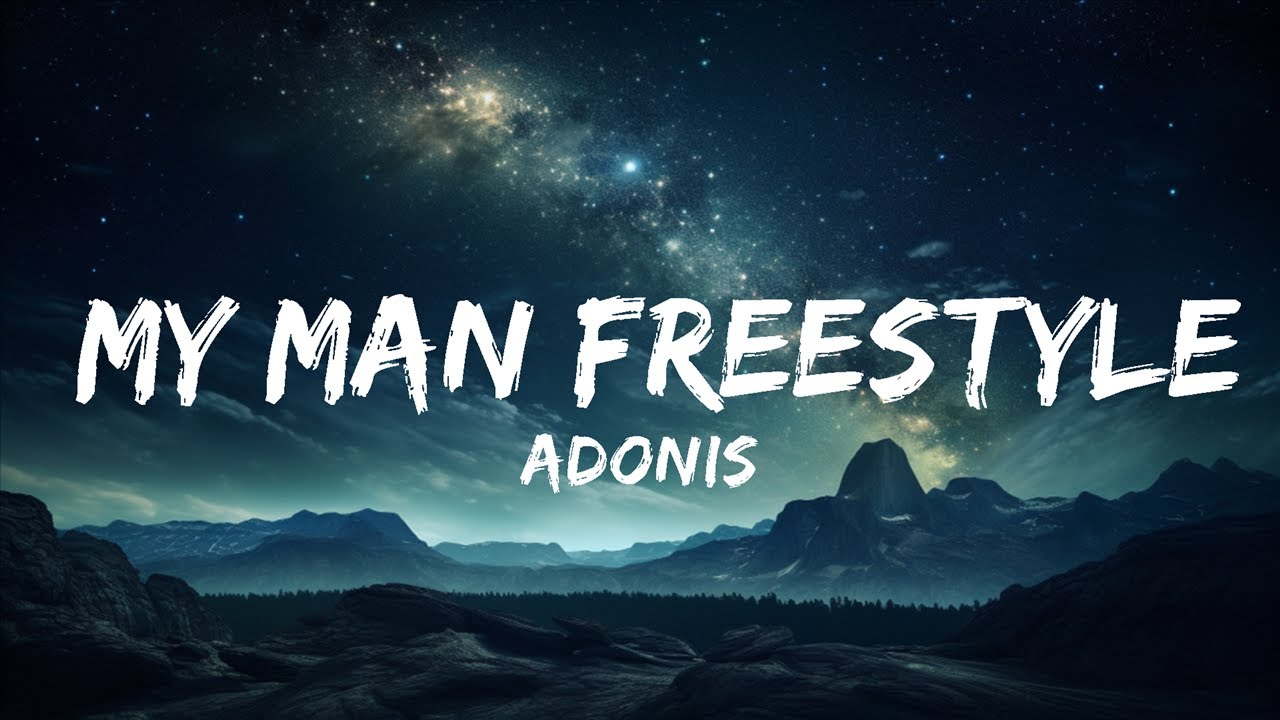 Adonis - My Man Freestyle (Lyrics) | 15p Lyrics/Letra - YouTube
