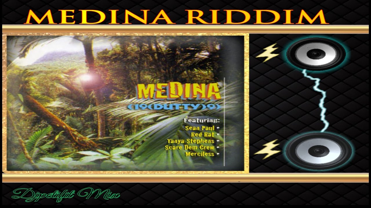 Medina Riddim Mix 1998 Feat.Sean Paul,Tanya Stephens,Chico,RedRat ...