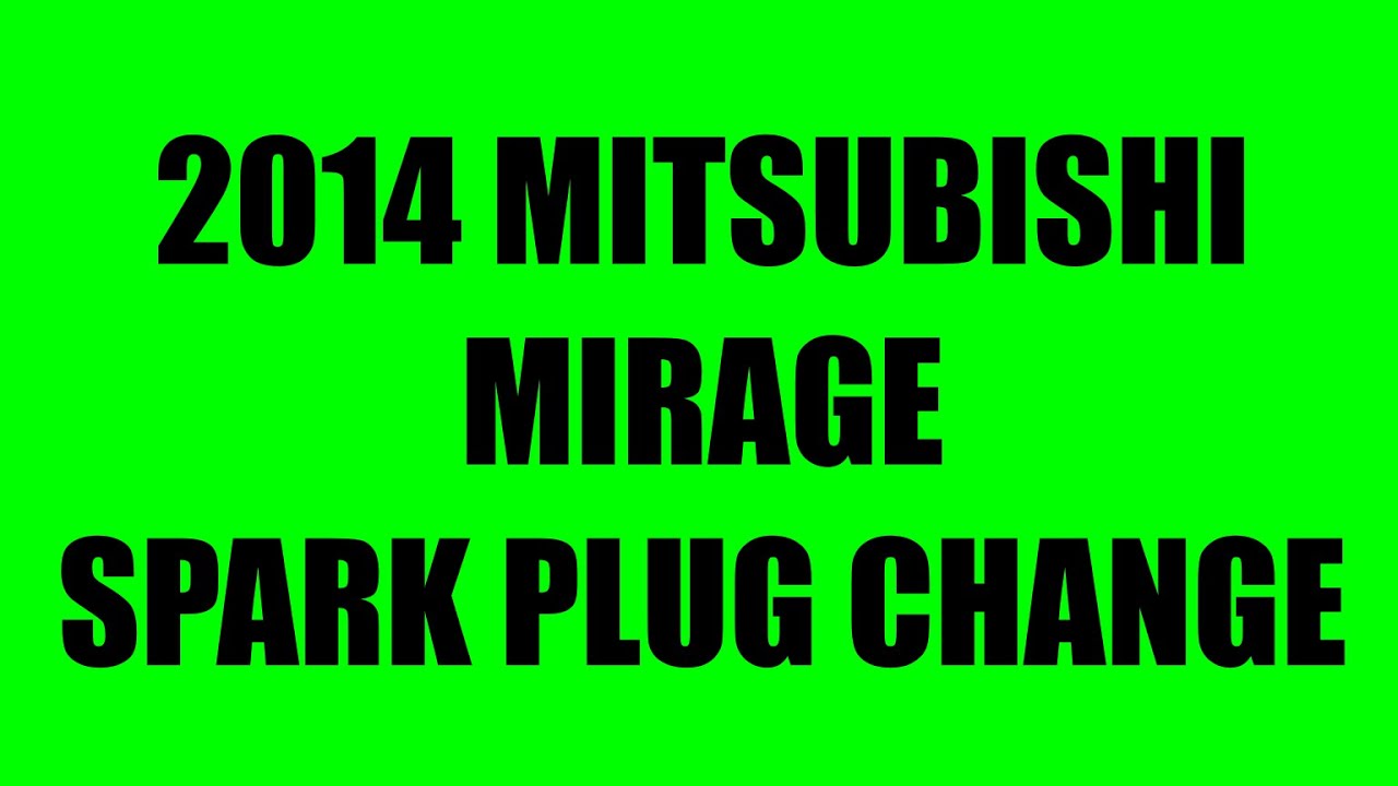 Mitsubishi Mirage 2014 spark plug replacement - YouTube