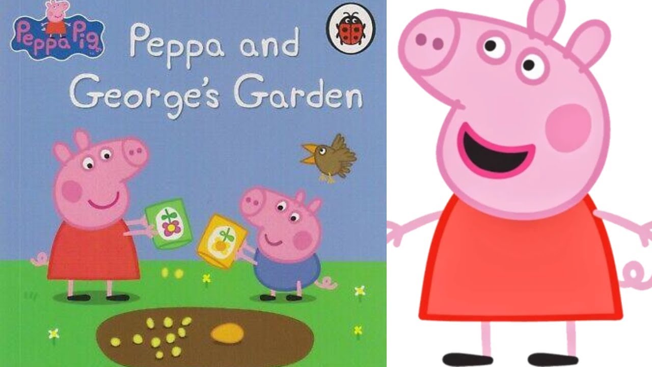 Read Aloud: 1.Peppa and George's Garden (Incredible Peppa Pig 50 Book ...