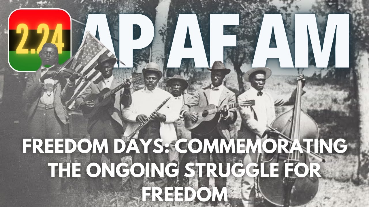 AP AF AM #35 - 2.24: Freedom Days: Commemorating the Ongoing Struggle ...