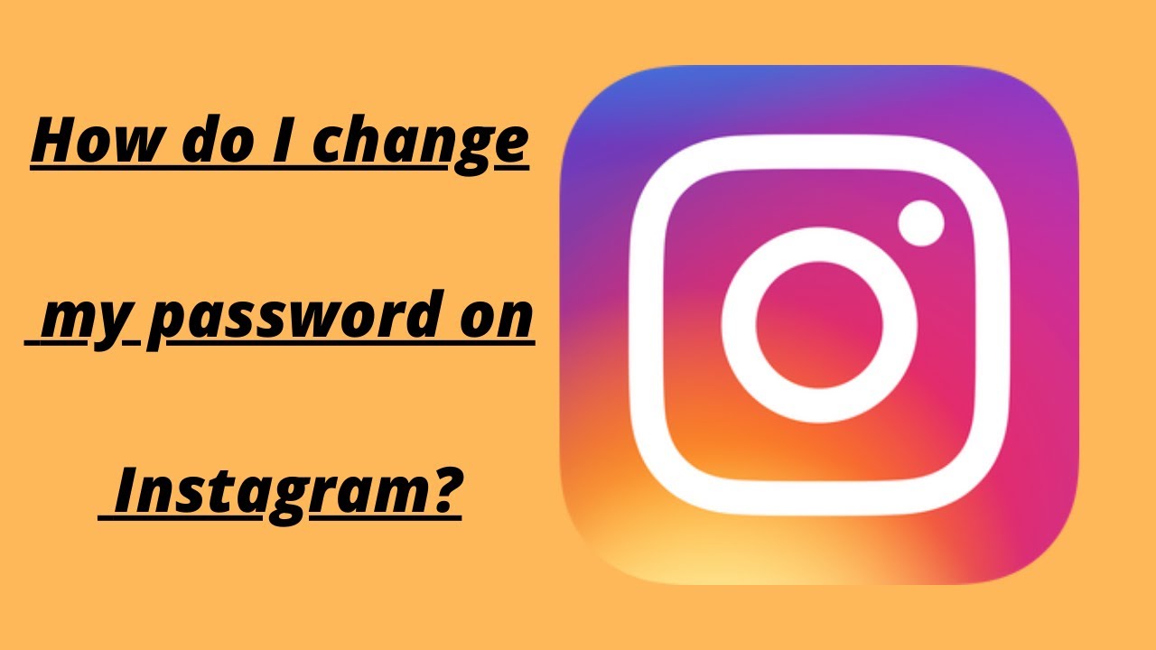 How Do I Change My Password On Instagram YouTube how-do-i-change-my-password-on-instagram-youtube