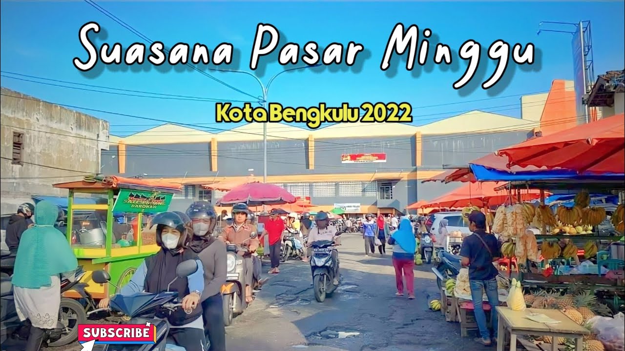 Terbaru ! Walking Around Pasar Minggu Kota Bengkulu - YouTube