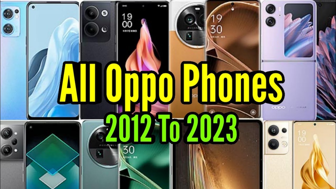 Evolution Of Oppo Phones 2012 To 2023 - YouTube