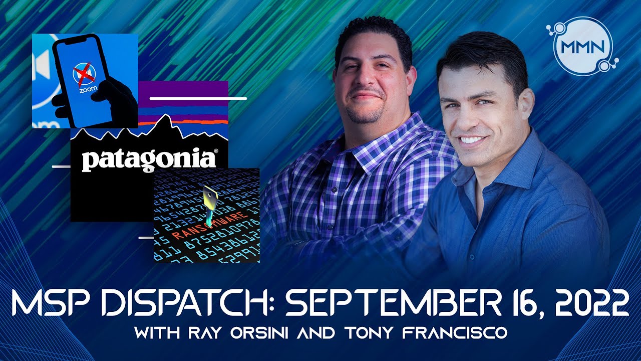 MSP Dispatch 9/16/22: Hackers Leveraging VoIP, Zoom Outage Impact ... MSP Dispatch 9/16/22: Hackers Leveraging VoIP, Zoom Outage Impact ...