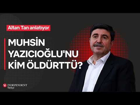 Muhsin Yazıcıoğlu'nu kim öldürttü?