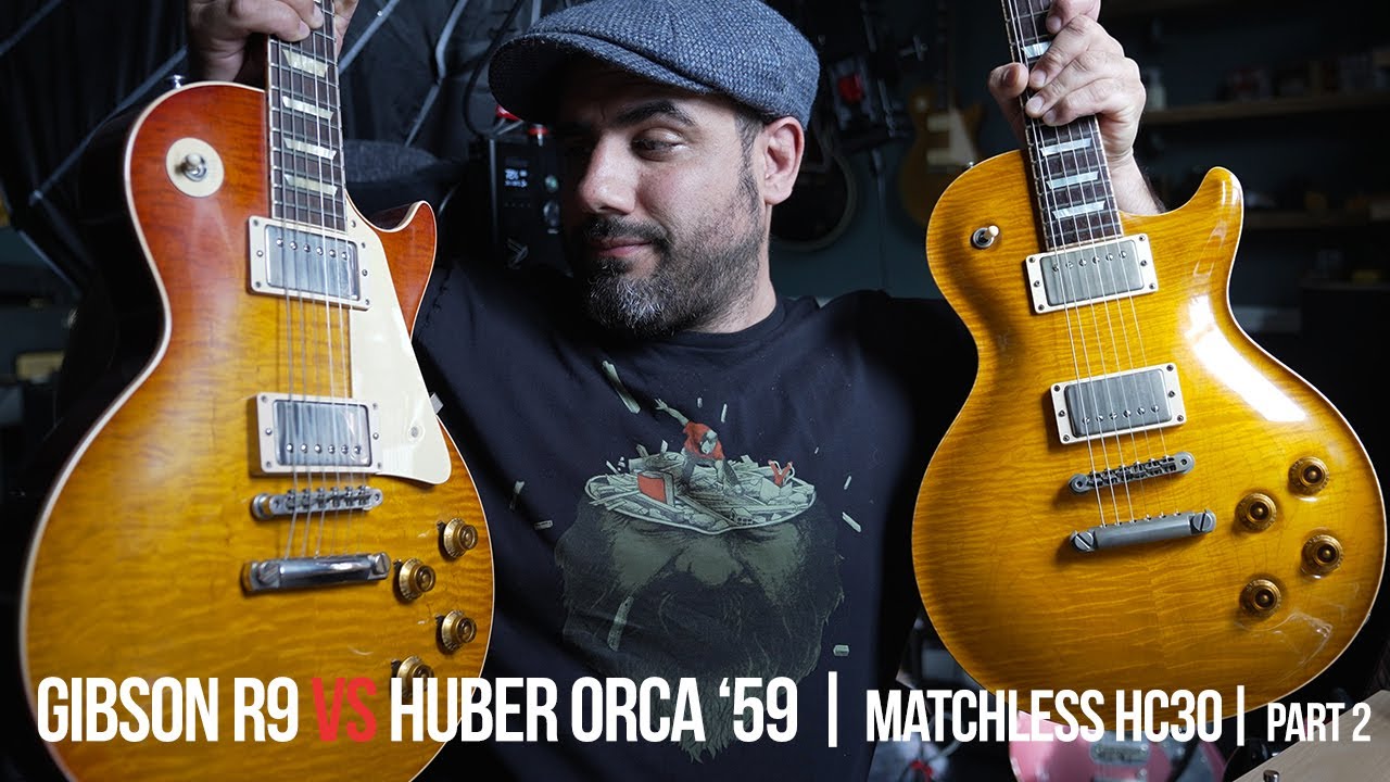Gibson R9 vs Huber Orca '59 | Part 2 | Matchless HC30 - YouTube