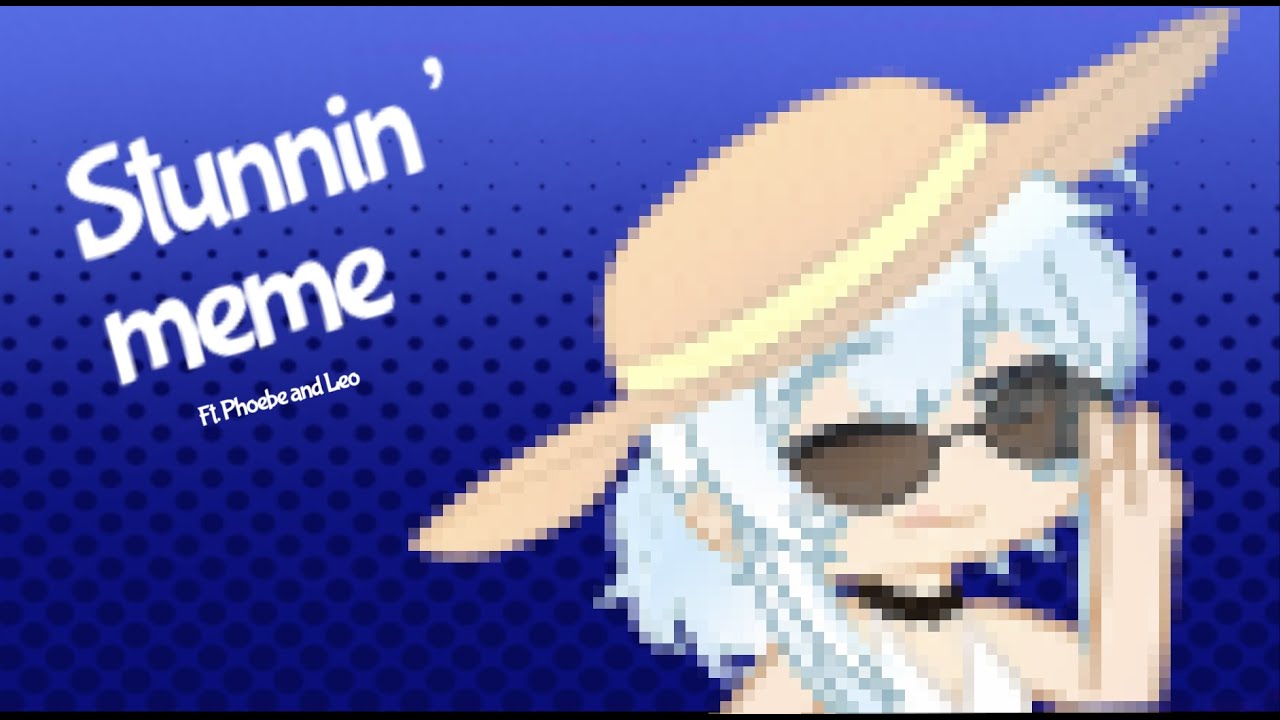 Stunnin' meme - YouTube