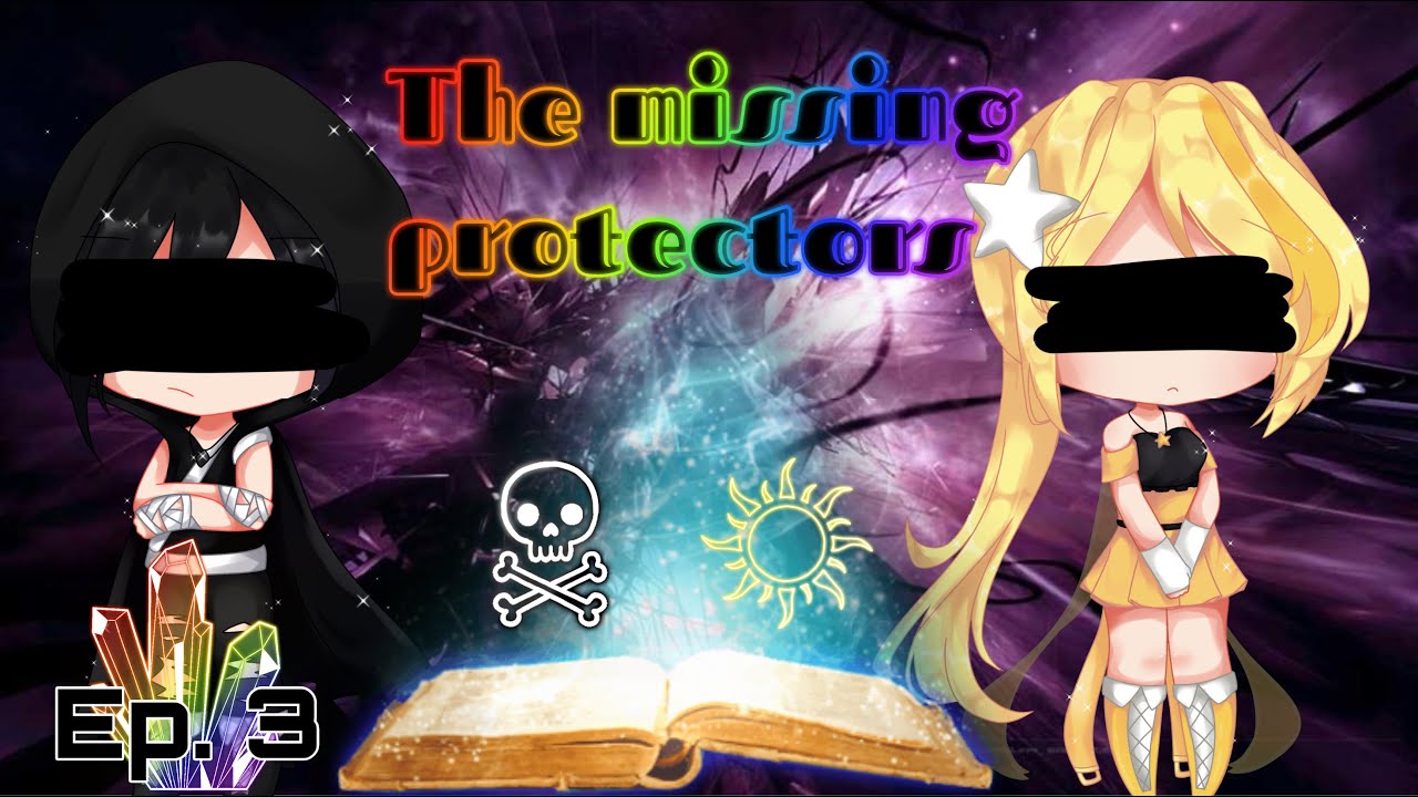 The Element Protectors Ep. 3 II { The missing protectors } II Gacha ...