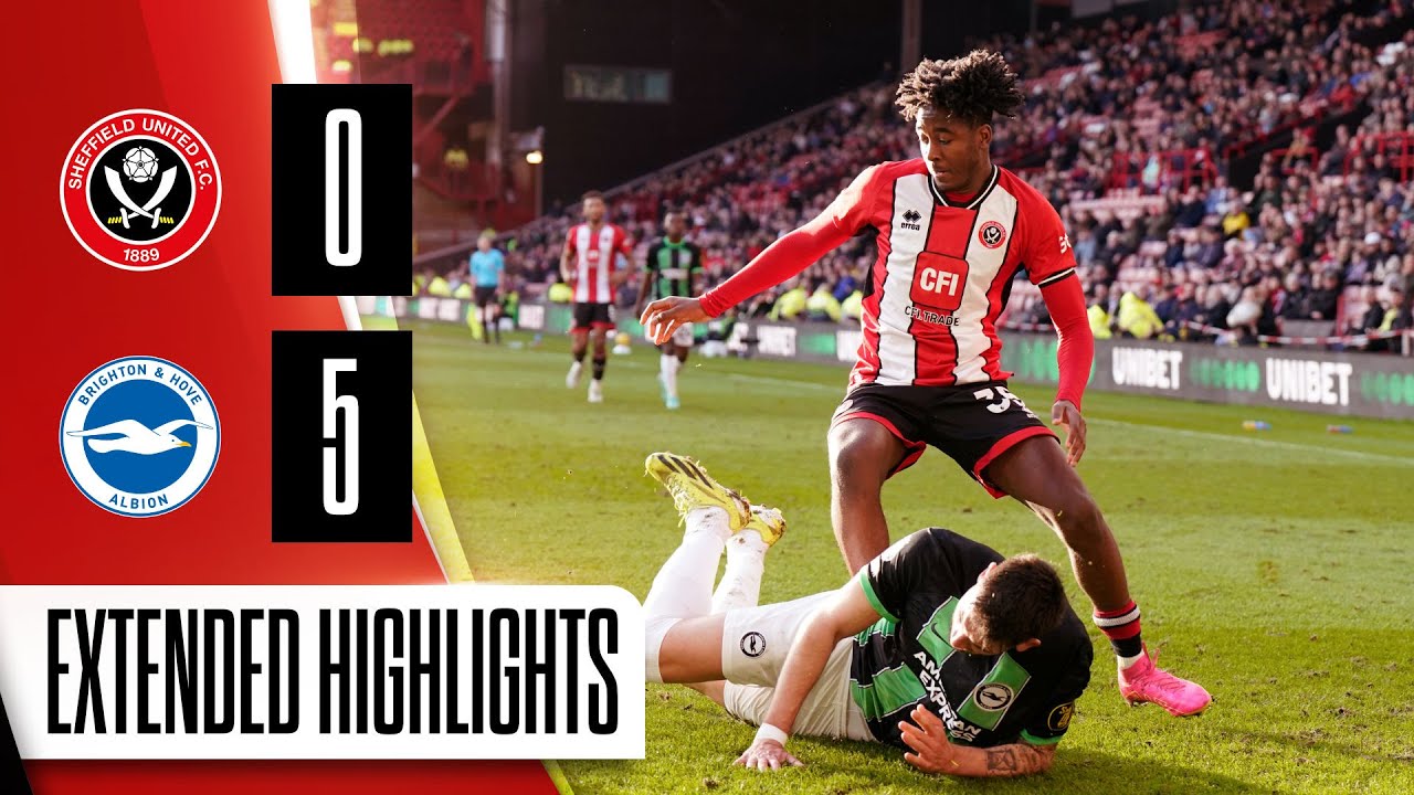 Sheffield United 0-5 Brighton & Hove Albion | Extended Premier League ...